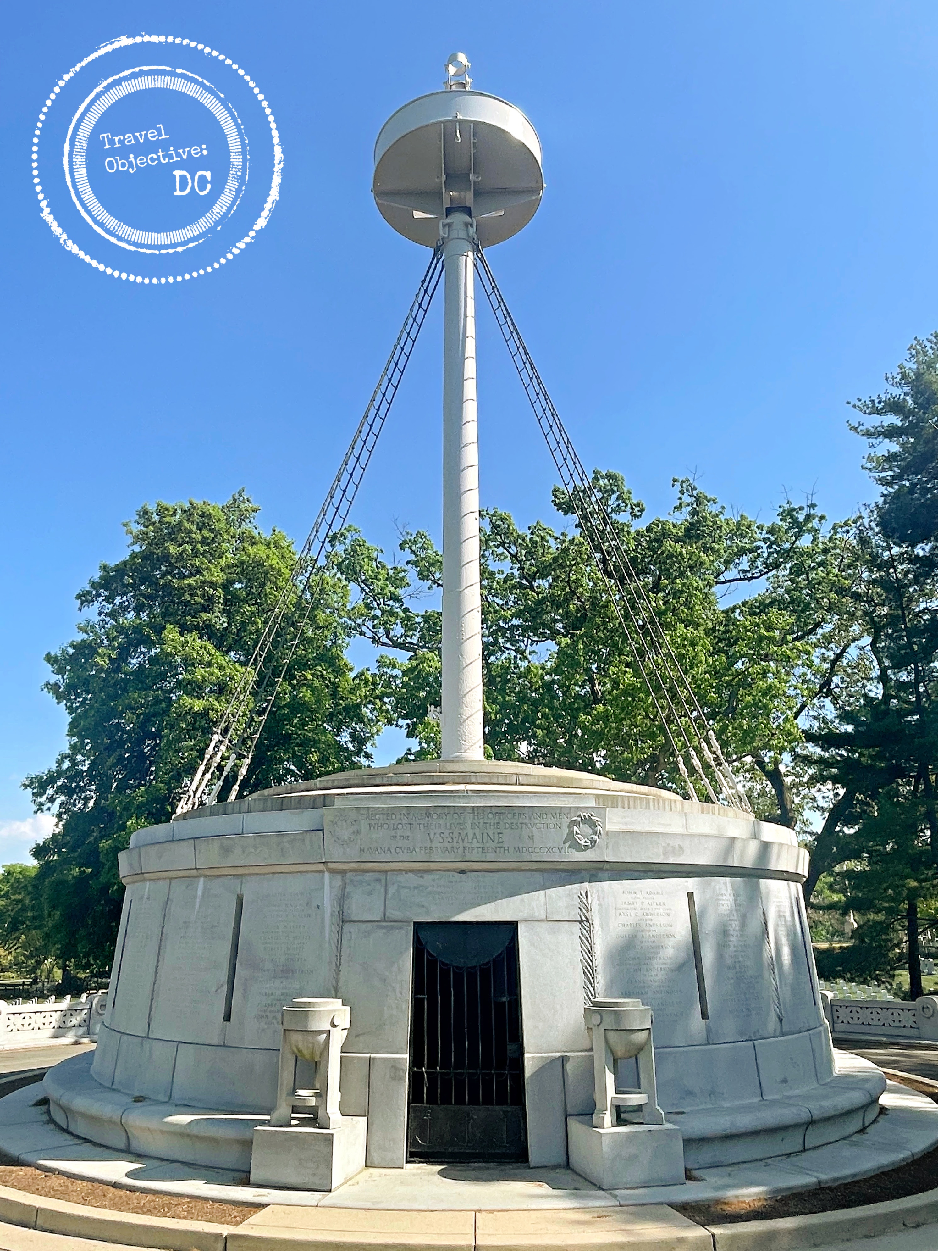 While at Arlington, “Remember the Maine!” – Travel Objective DC