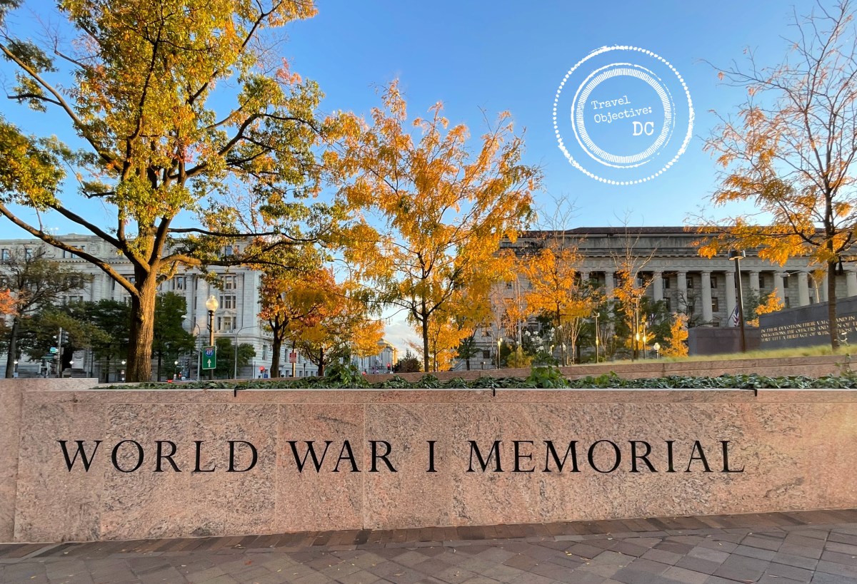 Over 100 Years Later, DC’s World War I Memorial Is Now Complete – Travel Objective DC